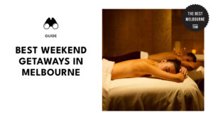 5 best weekend getaways near Melbourne for quick escapes